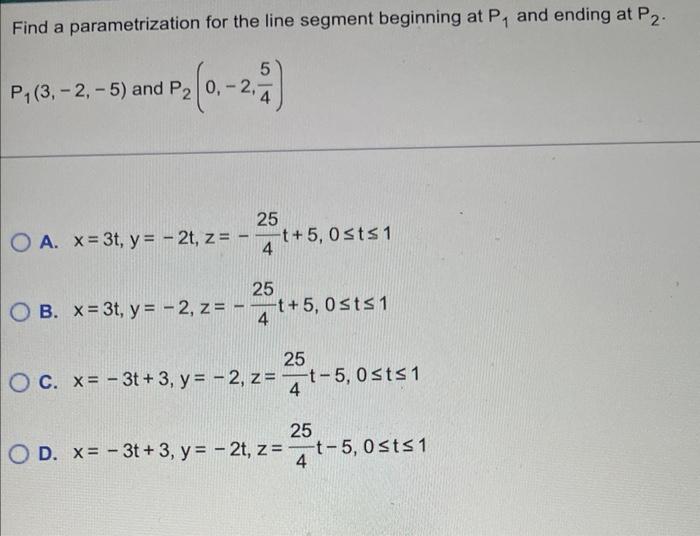 Solved Find a parametrization for the line segment beginning | Chegg.com