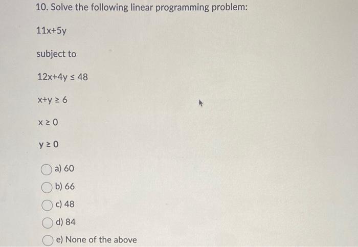 Solved 10. Solve the following linear programming problem: | Chegg.com