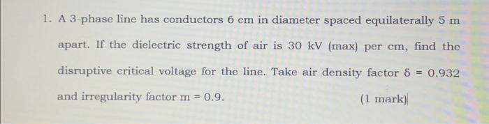 Solved 1. A 3-phase line has conductors 6 cm in diameter | Chegg.com