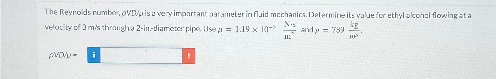 Solved The Reynolds number, ρVDμ ﻿is a very important | Chegg.com