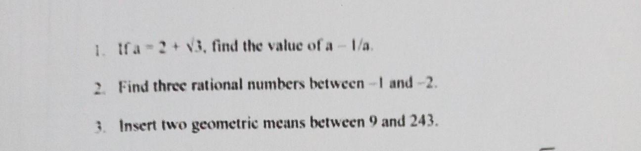Solved 1. If a=2+3, find the value of a−1/a. 2. Find three | Chegg.com