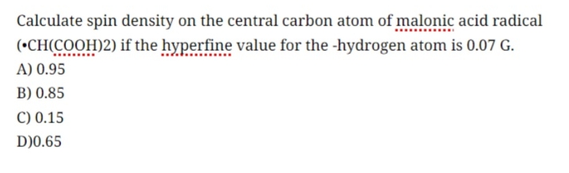 Solved Calculate spin density on the central carbon atom of | Chegg.com