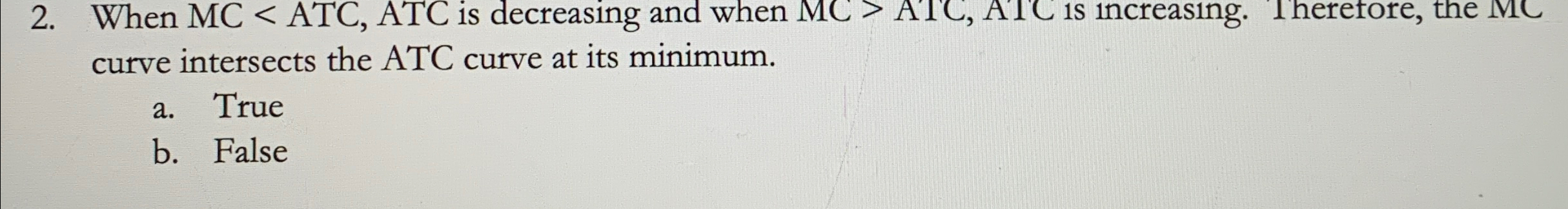 Solved When MC>ATC,ATCMCMC is ﻿decreasing and when | Chegg.com