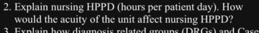 Solved Explain nursing HPPD (hours per patient day). ﻿How | Chegg.com