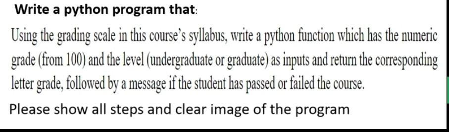 Solved Write a python program that: Using the grading scale | Chegg.com