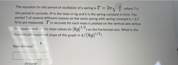 Solved The equation for the period of oscillation of a | Chegg.com