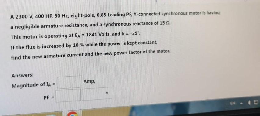 Solved A 2300 V,400HP,50 Hz, eight-pole, 0.85 Leading PF, | Chegg.com