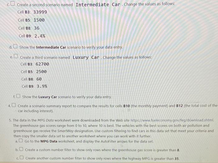 c. Create a second scenario named Intermediate Car. | Chegg.com