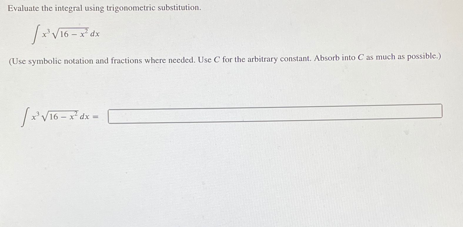 Solved Evaluate the integral using trigonometric | Chegg.com