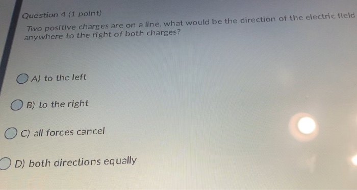Solved Question 4 (1 point) Two positive charges are on a | Chegg.com