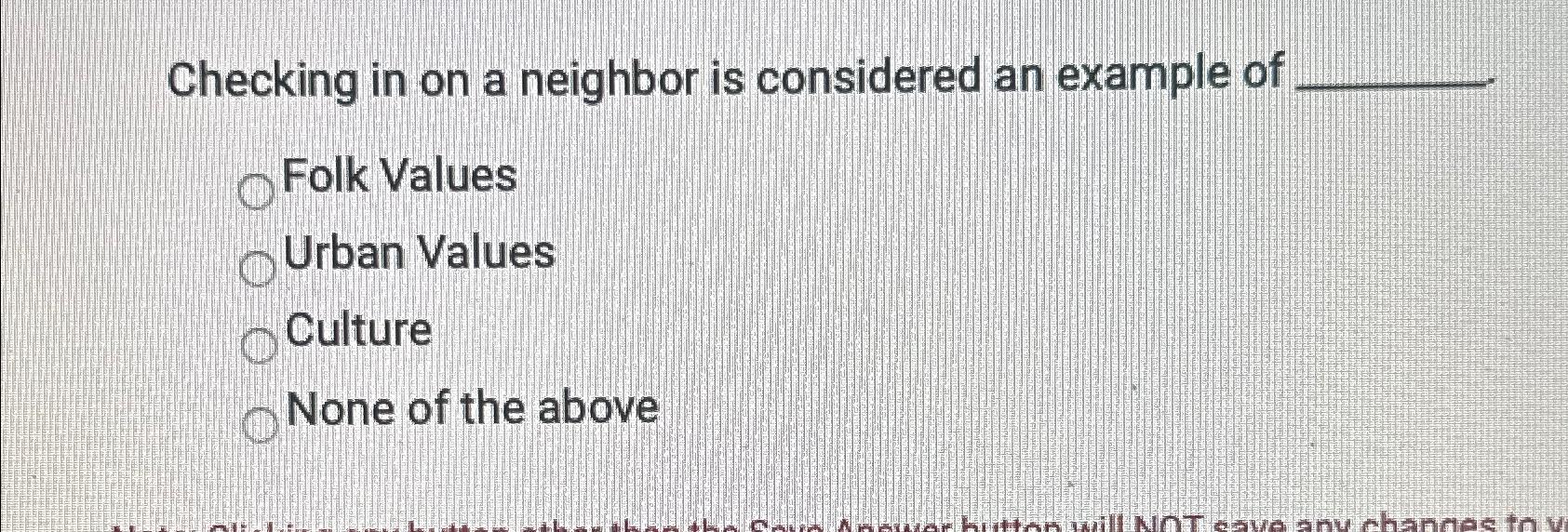 Solved Checking in on a neighbor is considered an example | Chegg.com