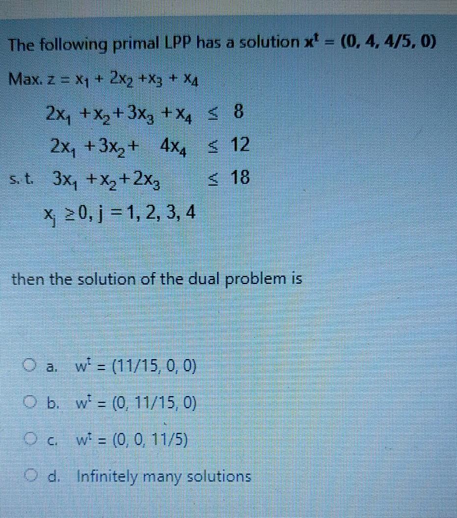 Solved The following primal LPP has a solution x' = | Chegg.com