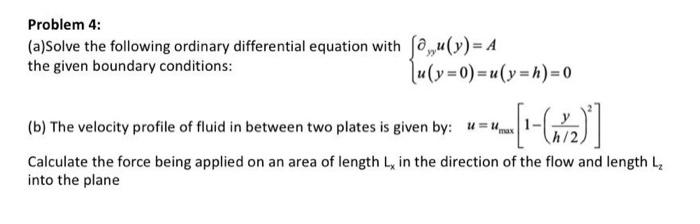 [Solved]: Problem 4: (a)Solve the following ordinary differe