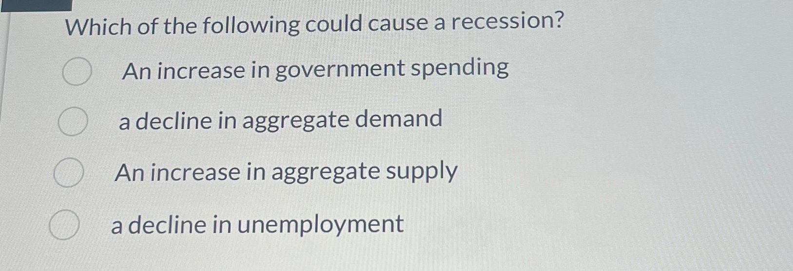 Solved Which of the following could cause a recession?An | Chegg.com