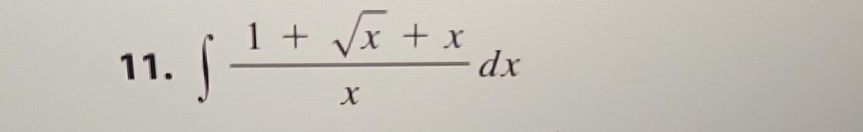 Solved 5-18 Find the general indefinite integral.11. | Chegg.com