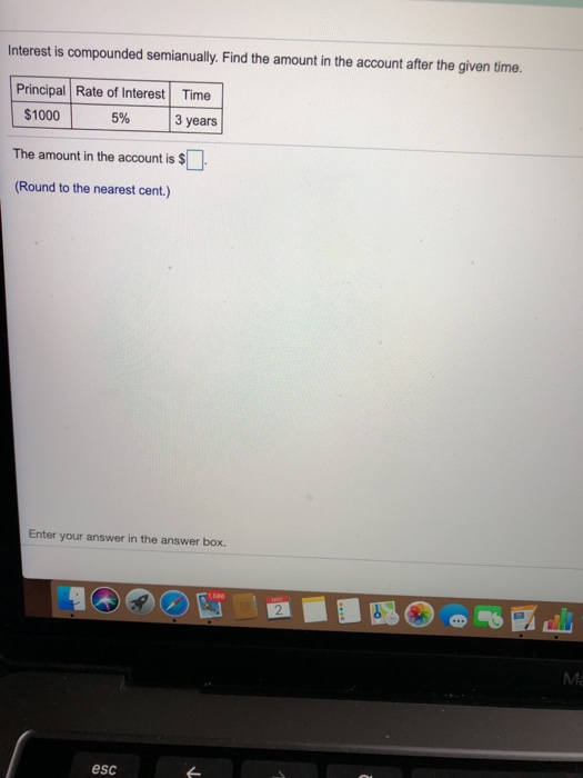 Solved Interest is compounded semianually. Find the amount | Chegg.com