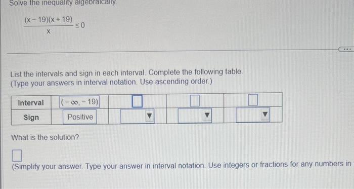 Solved x(x−19)(x+19)≤0 List the intervals and sign in each | Chegg.com