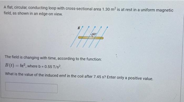 Solved A flat, circular, conducting loop with | Chegg.com