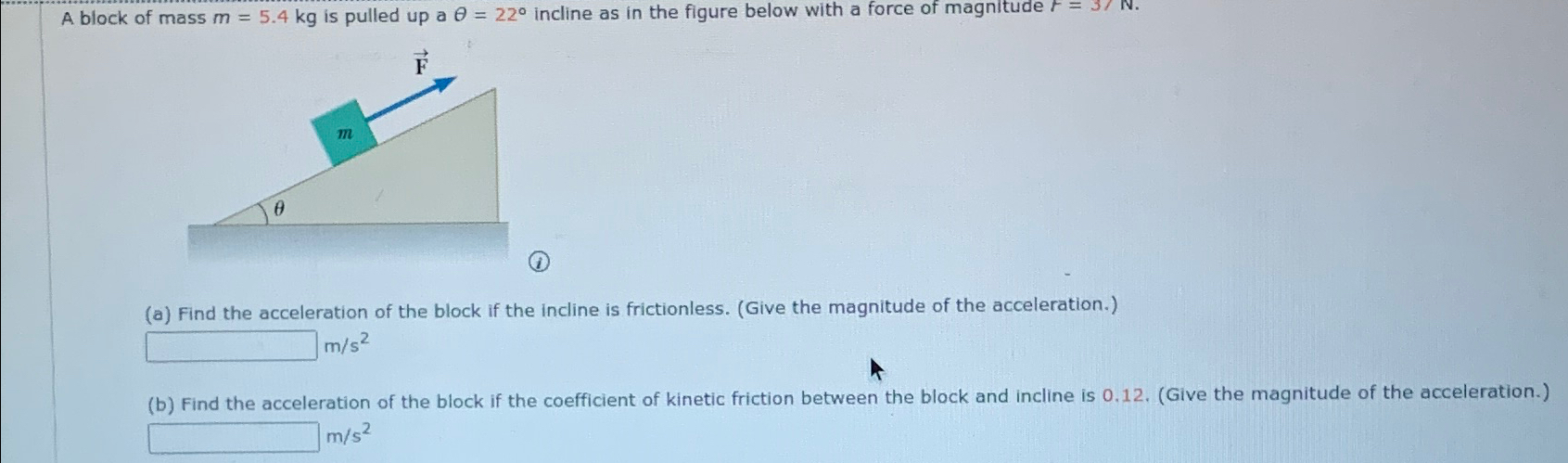Solved A block of mass m=5.4kg ﻿is pulled up a θ=22° | Chegg.com