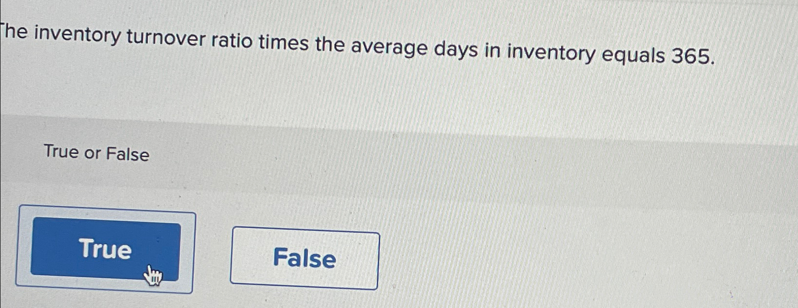 Solved he inventory turnover ratio times the average days in | Chegg.com