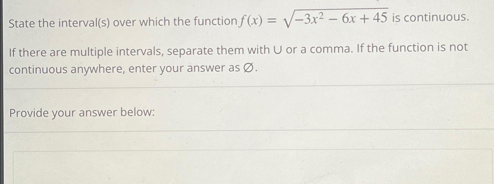 Solved State the interval(s) ﻿over which the function | Chegg.com