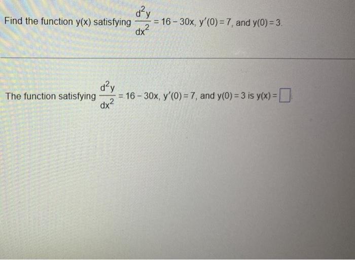 Solved Find the function y(x) satisfying | Chegg.com