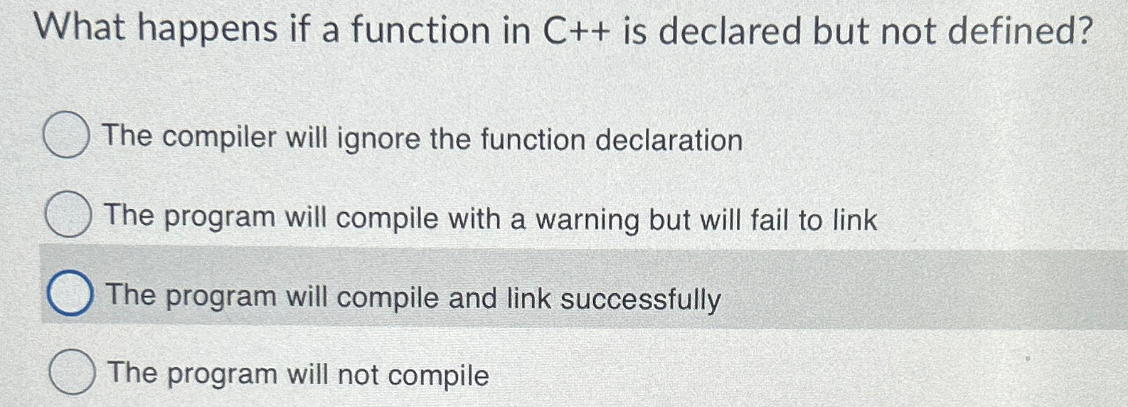 Solved What happens if a function in C++ ﻿is declared but | Chegg.com