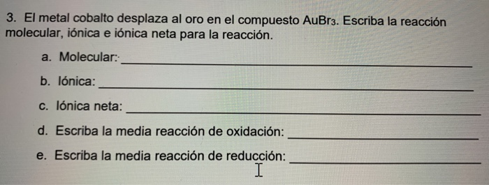Solved 3. Cobalt metal displaces gold in the AuBr3 compound. | Chegg.com