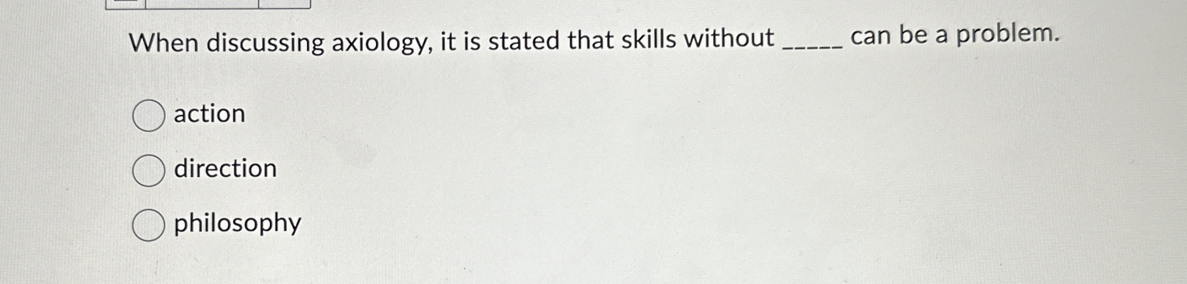 Solved When discussing axiology, it is stated that skills | Chegg.com