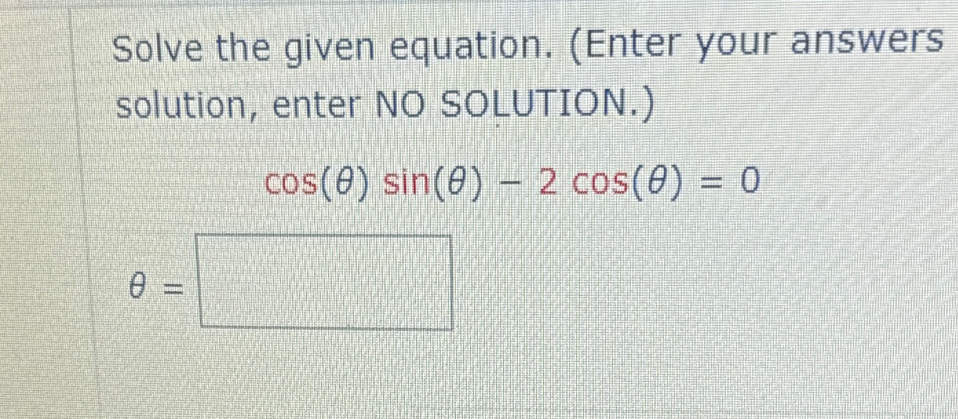 Solved Solve the given equation. (Enter your answers | Chegg.com