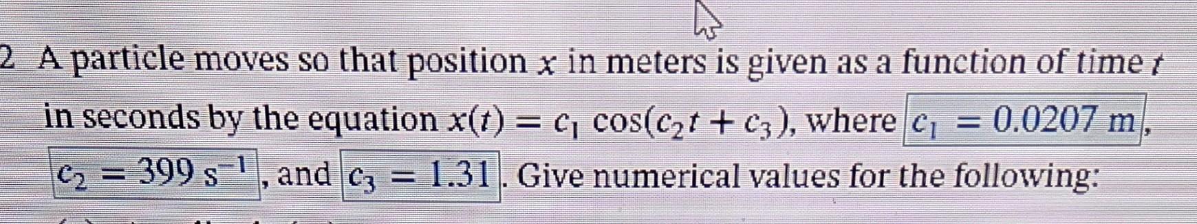 Solved A particle moves so that position x in meters is | Chegg.com