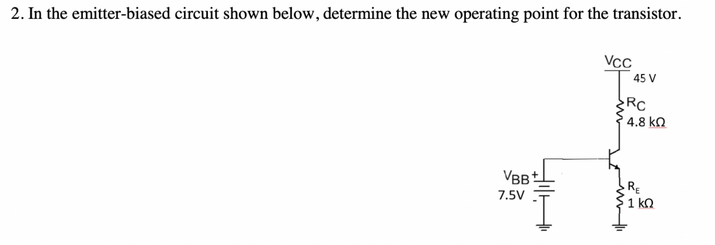 Solved 2) ﻿In the emitter-biased circuit shown below, | Chegg.com