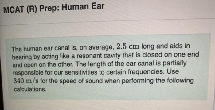 Solved MCAT (R) Prep: Human Ear The human ear canal is, on | Chegg.com