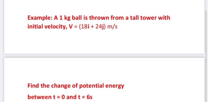 Solved Example: A 1 kg ball is thrown from a tall tower with | Chegg.com