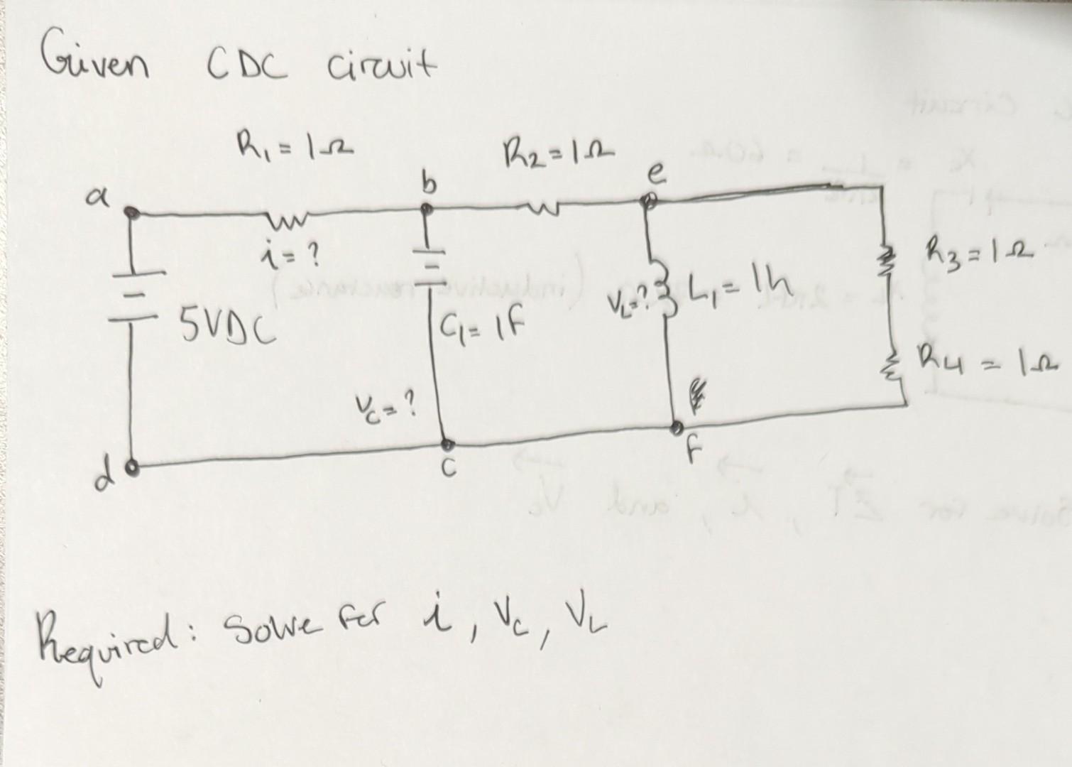 Solved Given CDC ciruit Required: Sowe fer i,vc,vL | Chegg.com