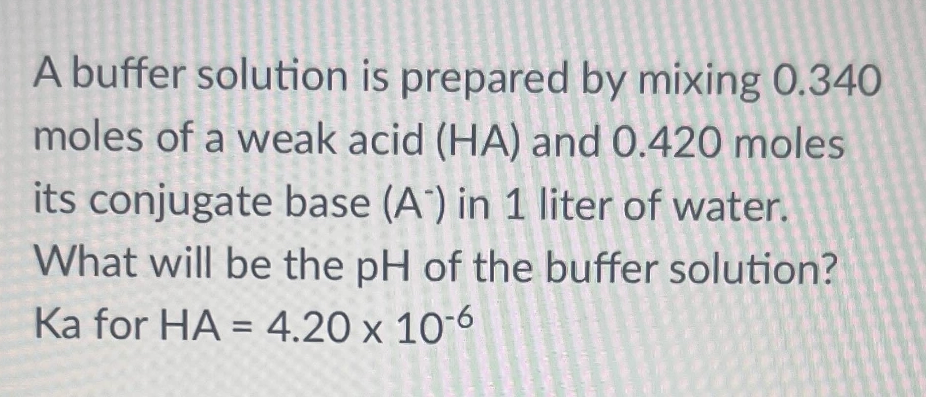Solved A buffer solution is prepared by mixing 0.340 ﻿moles | Chegg.com