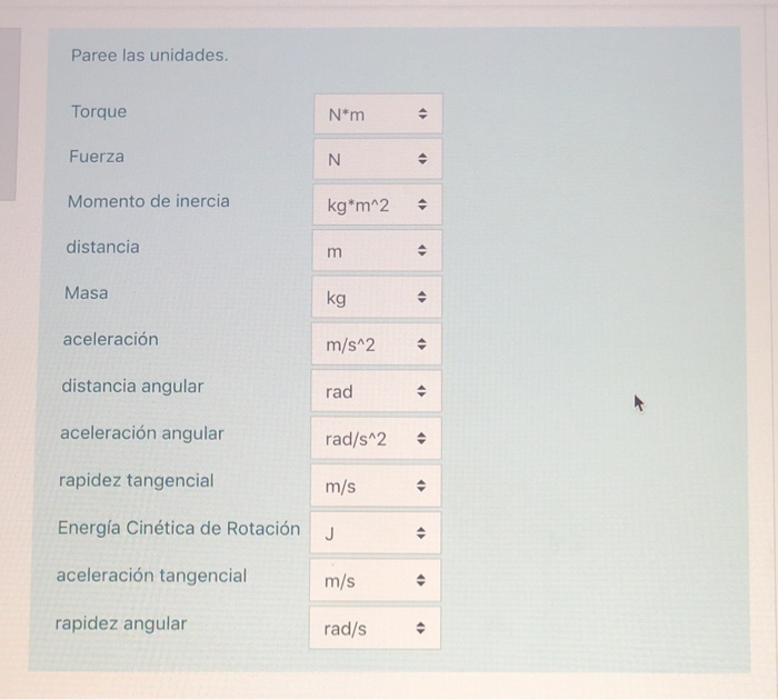 Solved Paree las unidades. Torque N*m Fuerza N Momento de | Chegg.com