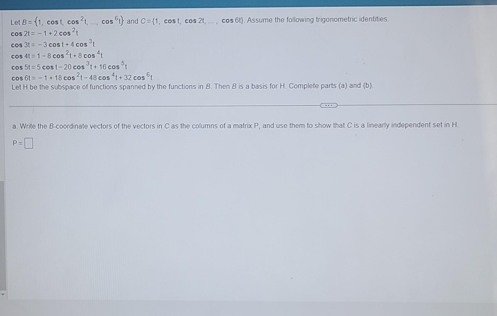 Solved Let B={1,cost,cos2t,…,cos6t} and | Chegg.com