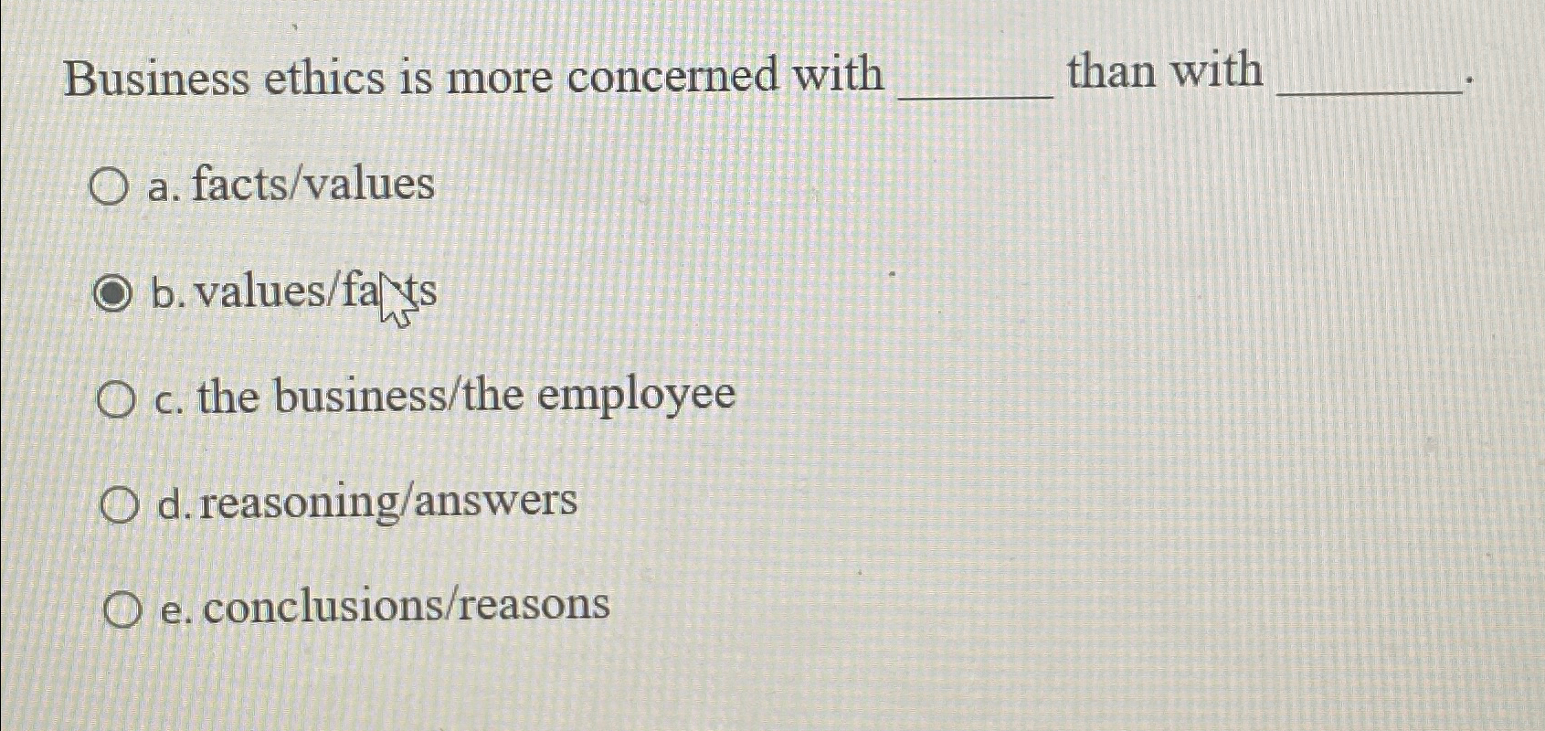 Solved Business ethics is more concerned with than witha. | Chegg.com