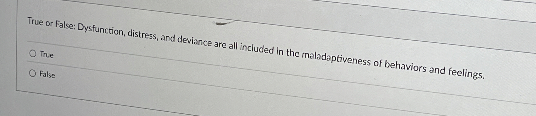 Solved True or False: Dysfunction, distress, and deviance | Chegg.com