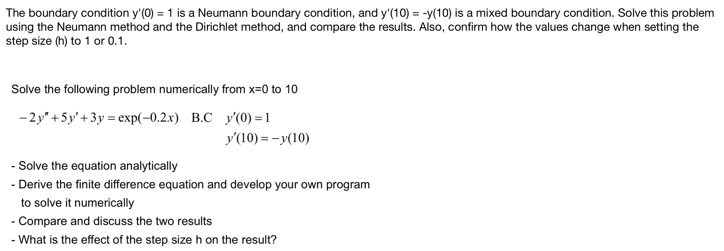Solved The boundary condition y'(0)=1 ﻿is a Neumann boundary | Chegg.com