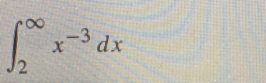 Solved ∫2∞x-3dx | Chegg.com