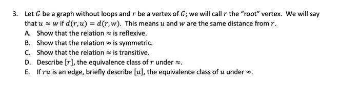 Solved 3. Let G be a graph without loops and r be a vertex | Chegg.com