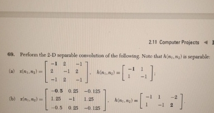 Solved Perform the 2-D separable convolution of the | Chegg.com