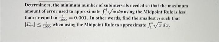 Solved Determine n, the minimum number of subintervals | Chegg.com