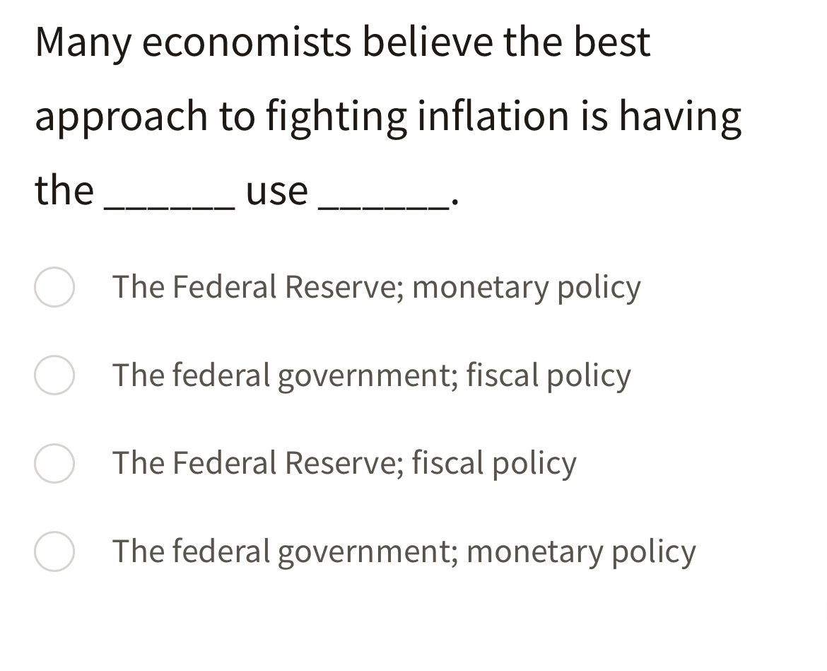 Solved Many economists believe the best approach to fighting | Chegg.com
