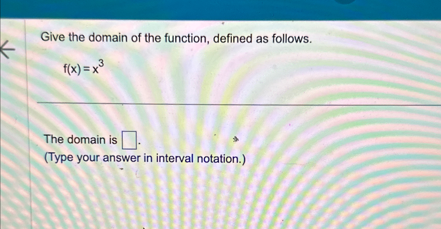 Solved Give the domain of the function, defined as | Chegg.com