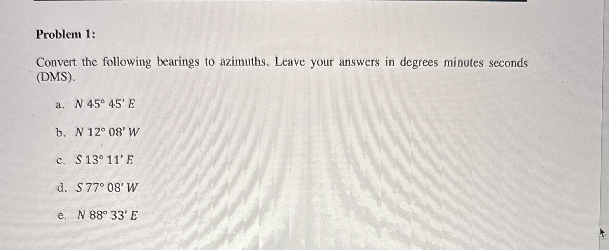 Solved Problem 1:Convert the following bearings to azimuths. | Chegg.com