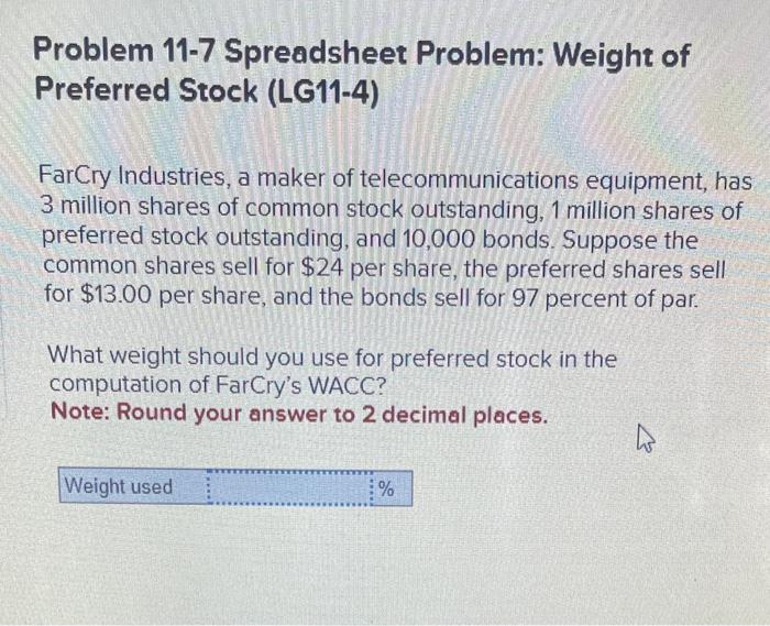 Solved Problem 11-7 Spreadsheet Problem: Weight of Preferred | Chegg.com