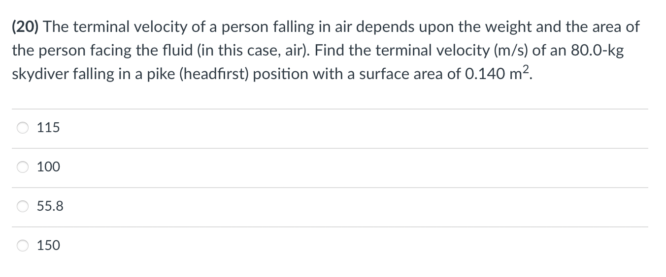 Solved (20) ﻿The terminal velocity of a person falling in | Chegg.com